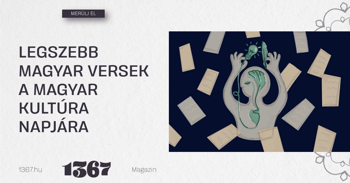 Legszebb magyar versek a magyar kultúra napjára – 1367