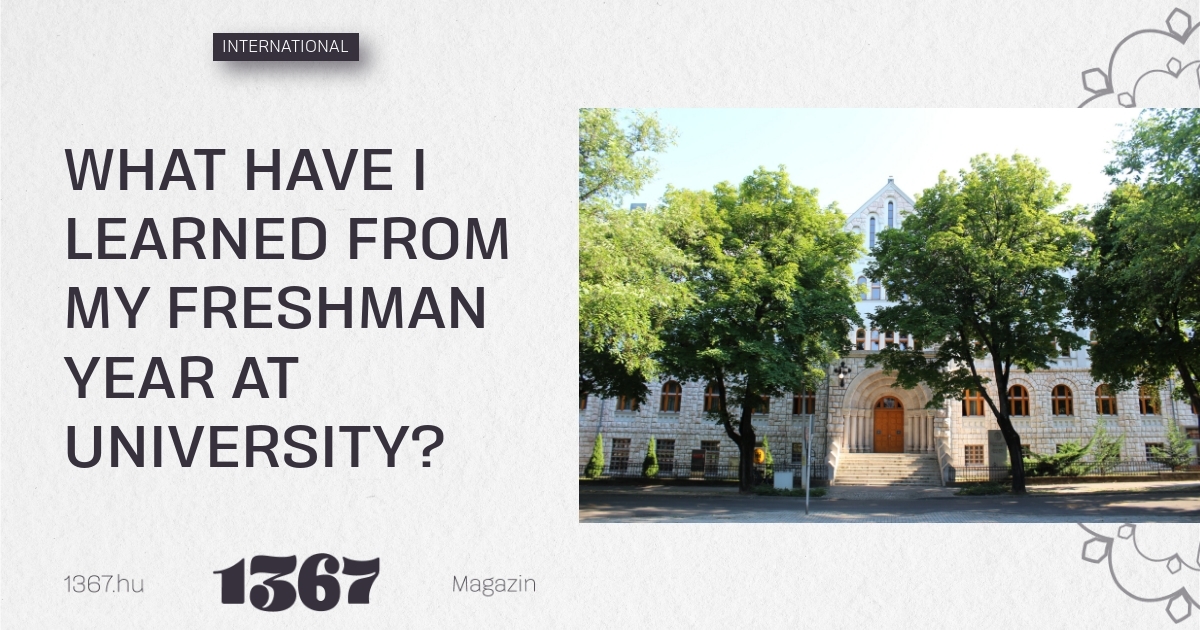 What have I learned from my freshman year at university? – 1367