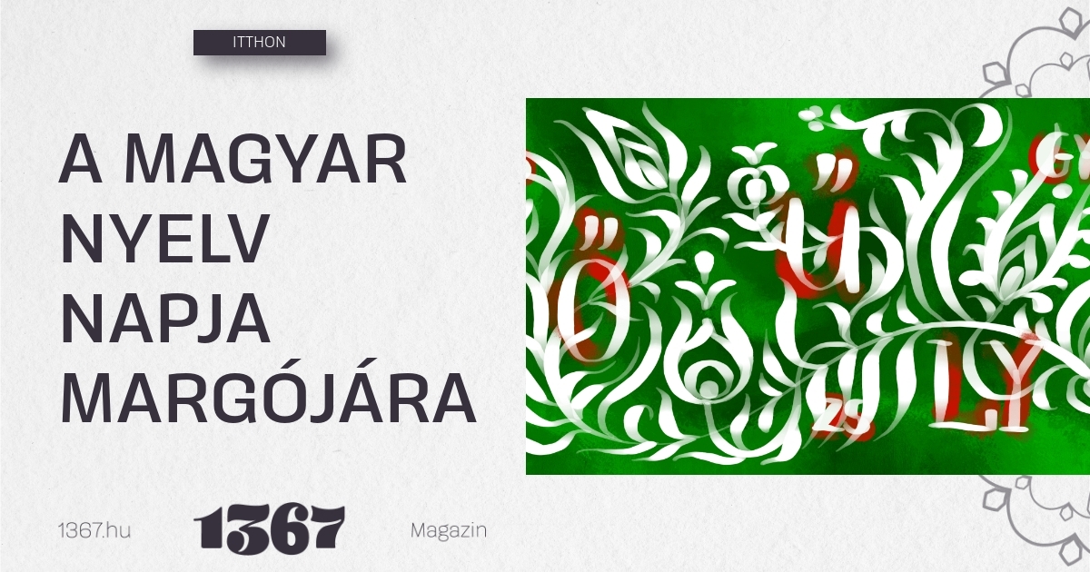 A magyar nyelv napja margójára – 1367